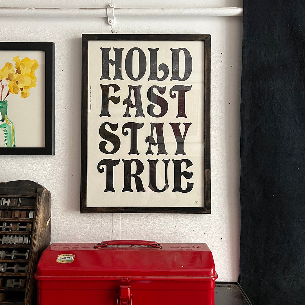 HOLD FAST STAY TRUE/ Poster – HIGHTIDE STORE DTLA